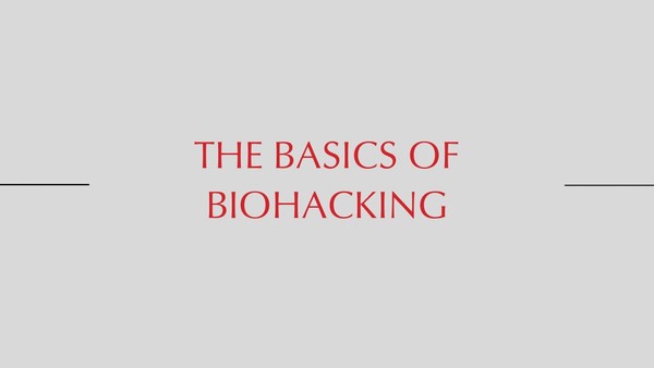 The Basics of Biohacking – Mychondria
